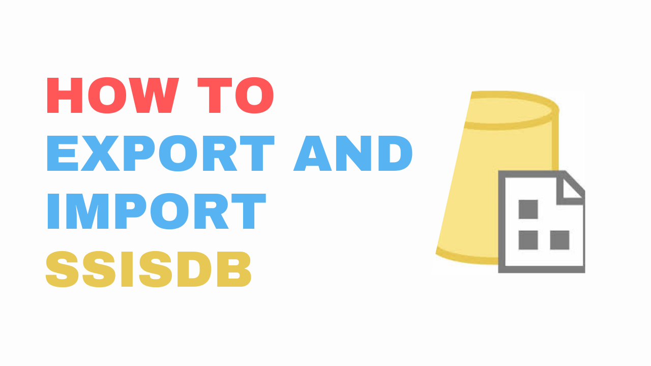 Export and import SSISDB in just a few clicks - AzureOps