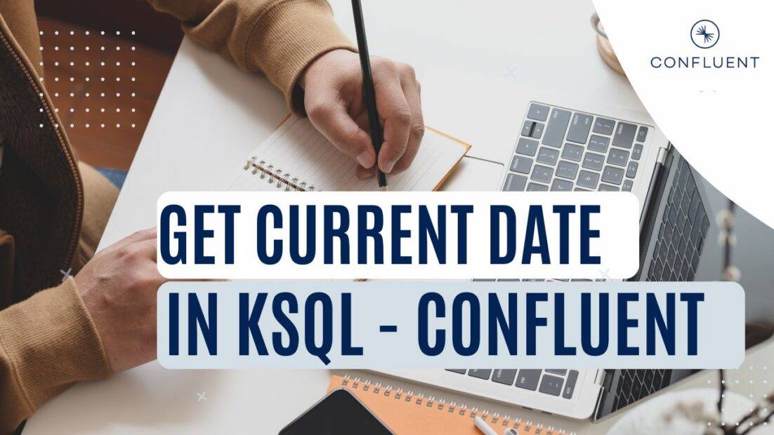 Current date in KSQL - AzureOps