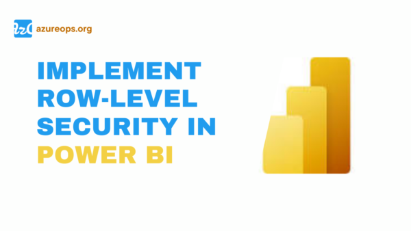 Implement RLS in Power BI - AzureOps